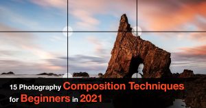 15 Photography Composition Techniques For Beginners in 2021 | PhotozWorld